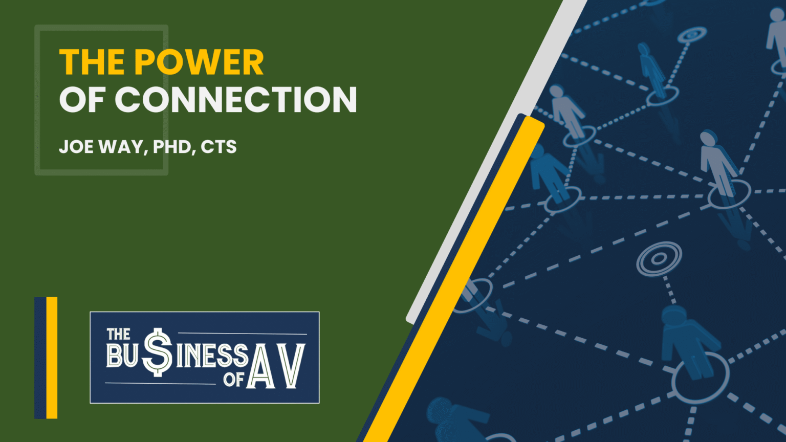 The Power of Connection | Business of AV – Higher Ed AV Media